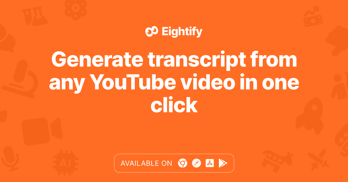YouTube Transcript Generator | Eightify